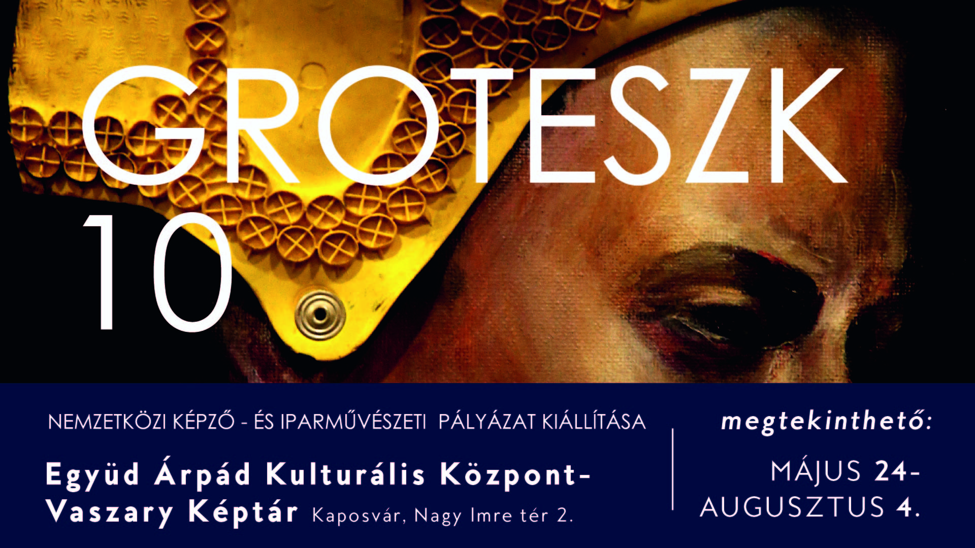 10. Groteszk Triennálé – Együd Árpád Kulturális Központ